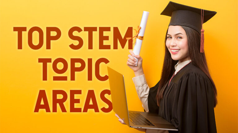 Top STEM Topic Areas for a Strong Dissertation