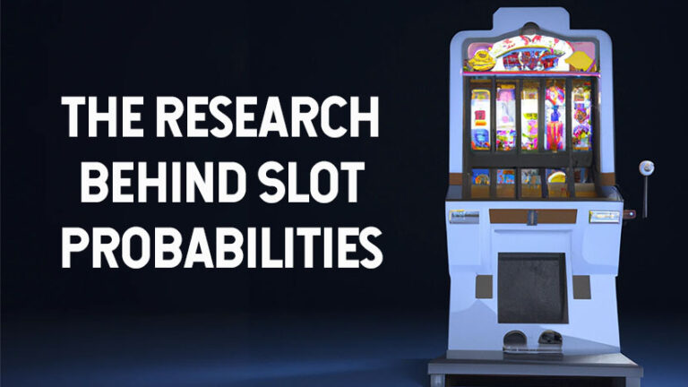 The Research Behind Slot Probabilities