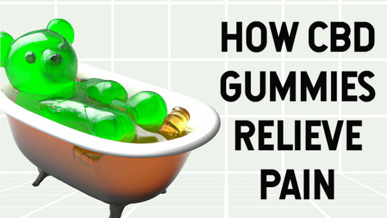 The Science Behind CBD Gummies & How They Help with Pain Relief